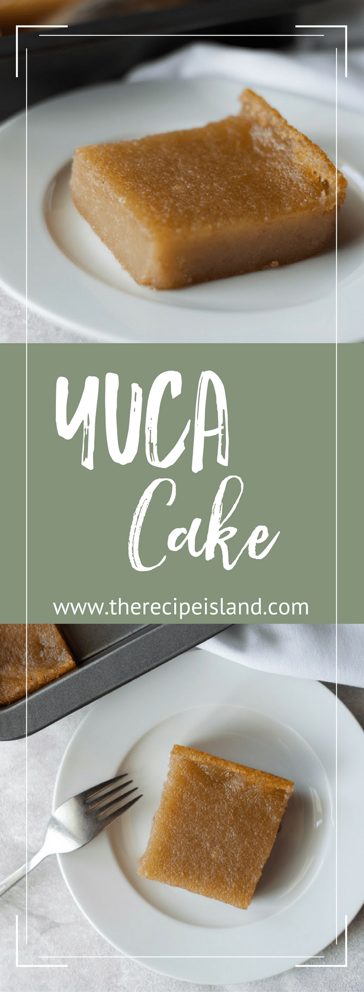 Yuca Cake – The Recipe Island